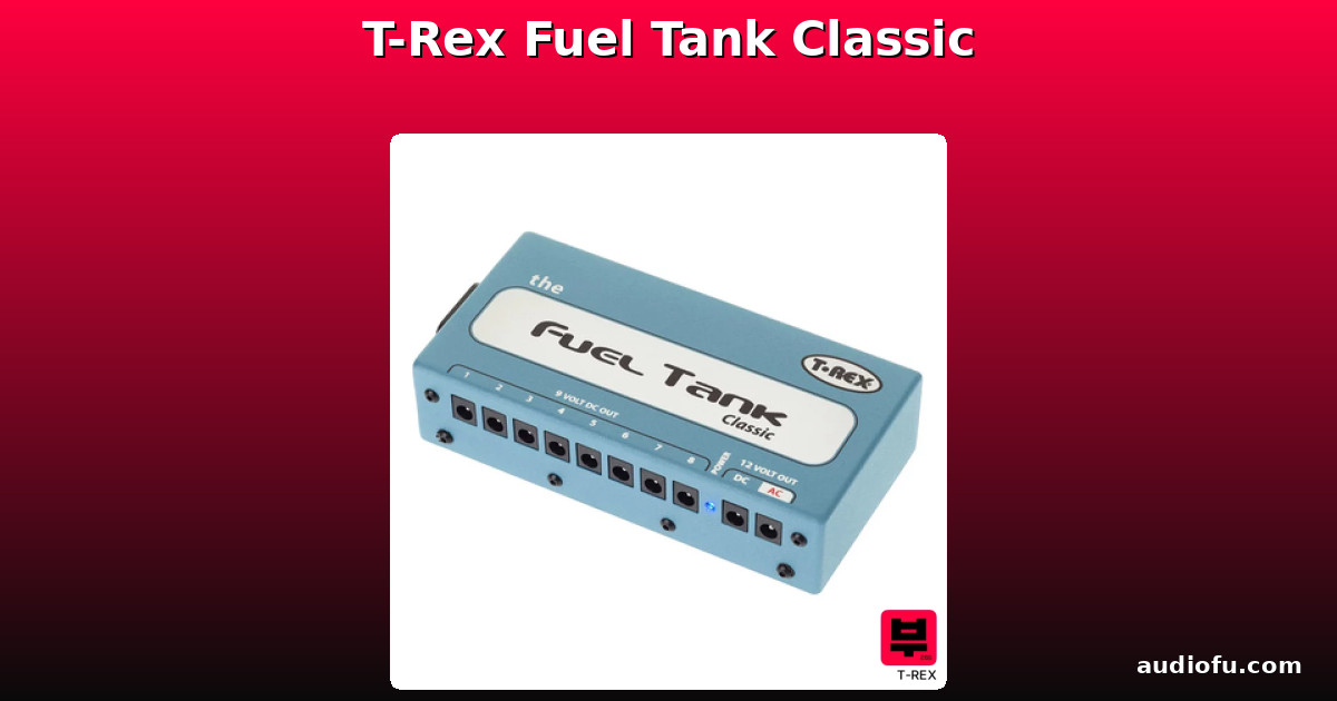T-Rex Fuel Tank Classic | Guitar Effect Power Supplies - Reviews & Buy 2026