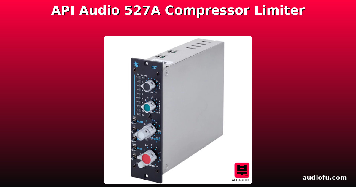 API Audio 527A Compressor Limiter | 500 Series Components - Reviews ...