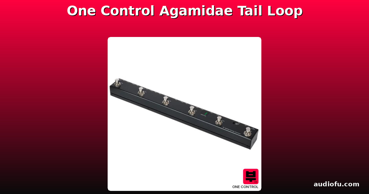 One Control Agamidae Tail Loop | Switch Pedals - Reviews & Buy 2026