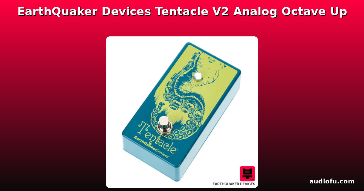 EarthQuaker Devices Tentacle V2 Analog Octave Up | Guitar Effects ...