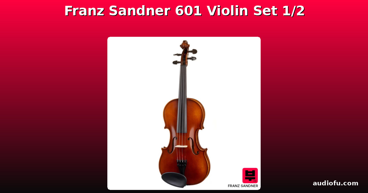 Franz Sandner 601 Violin Set 1/2 | 1/2 Violins - Reviews & Buy 2026