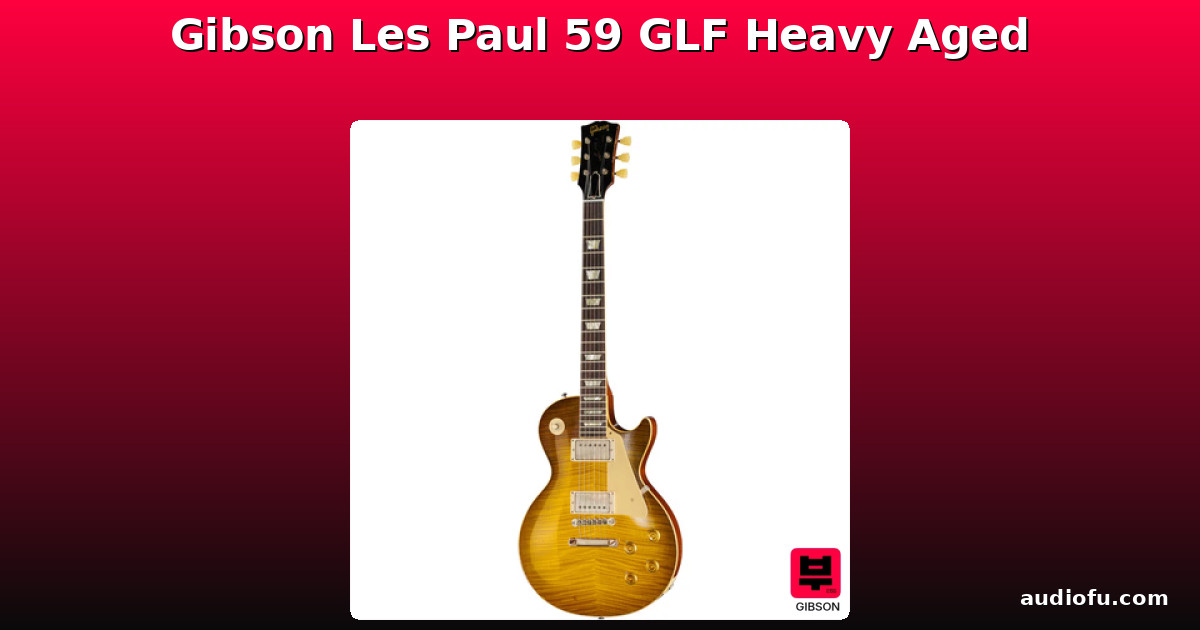 Gibson Les Paul 59 GLF Heavy Aged | Premium Guitars - Reviews & Buy 2026
