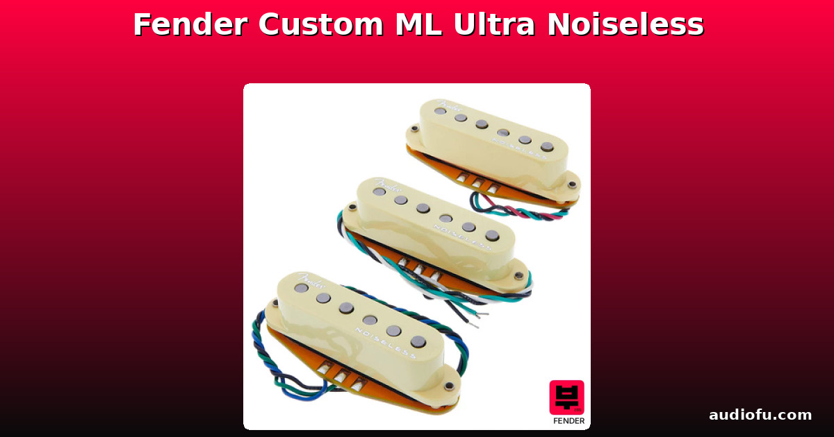Fender Custom ML Ultra Noiseless | Single Coil Pickups - Reviews & Buy 2026