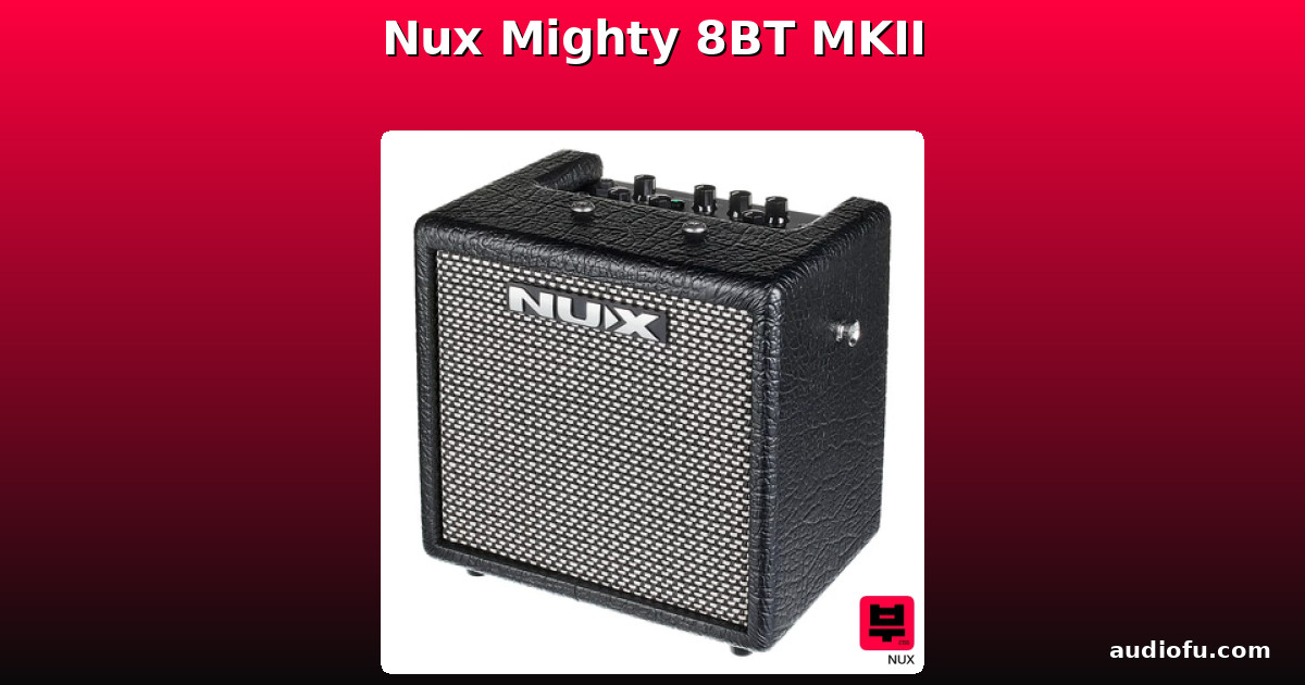 Nux Mighty 8BT MKII | Battery Operated Amplifiers - Reviews & Buy 2026