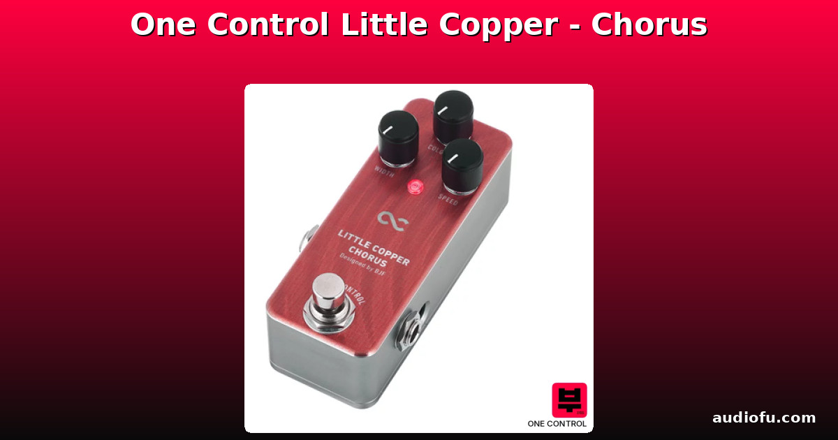 One Control Little Copper - Chorus | Chorus/Flanger/Phaser Pedals ...