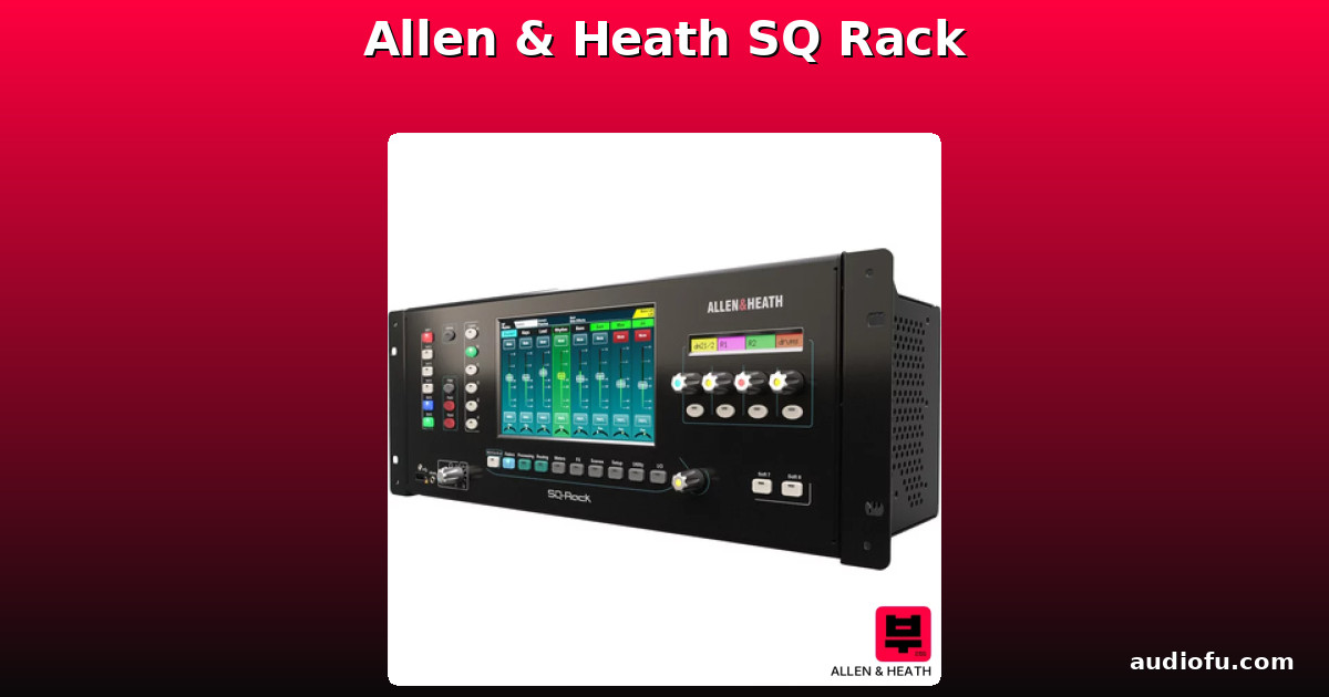 Allen & Heath SQ Rack | Digital Mixers - Reviews & Buy 2025
