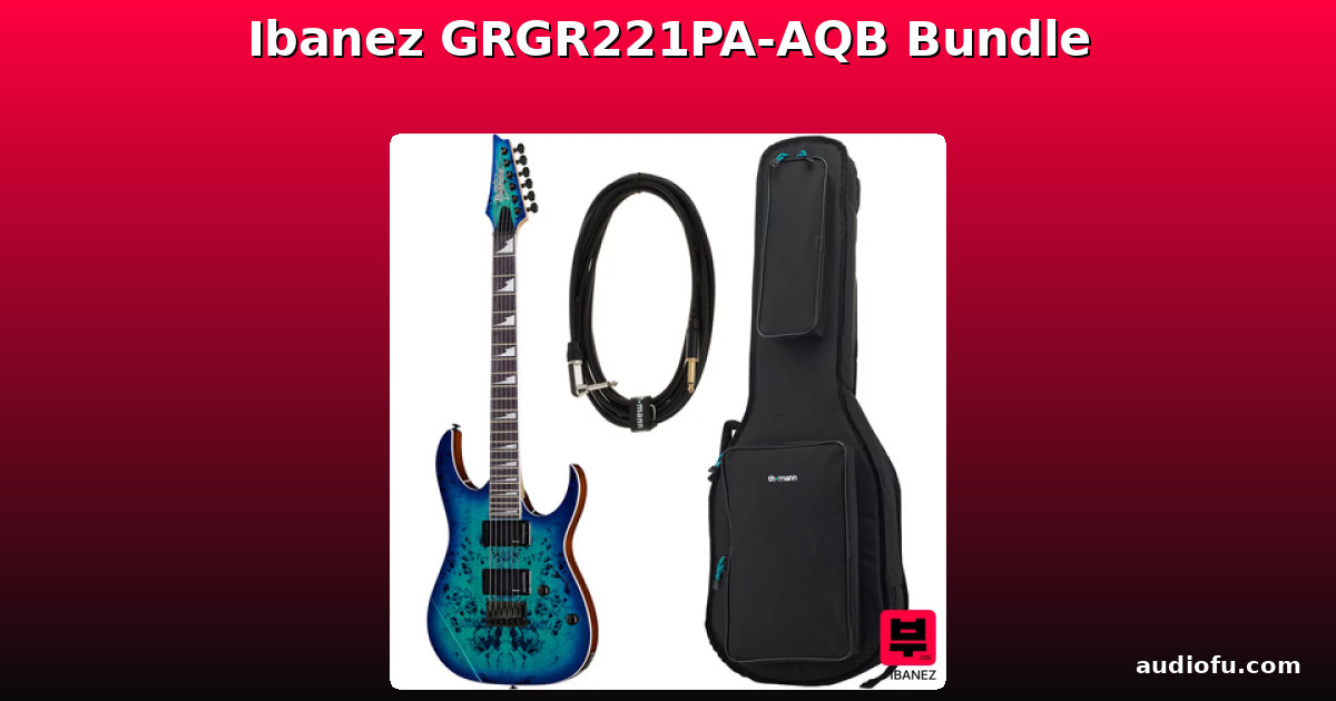 Ibanez GRGR221PA-AQB Bundle | ST Style Guitars - Reviews & Buy 2026