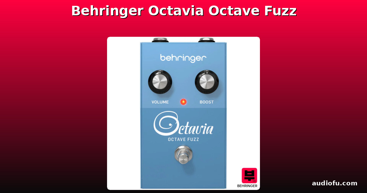 Behringer Octavia Octave Fuzz | Distortion Pedals - Reviews & Buy 2026