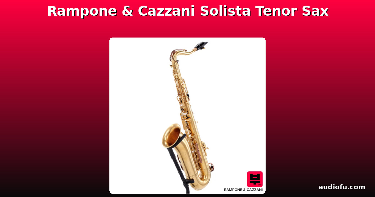 Rampone & Cazzani Solista Tenor Sax | Tenor Saxophones - Reviews & Buy 2026